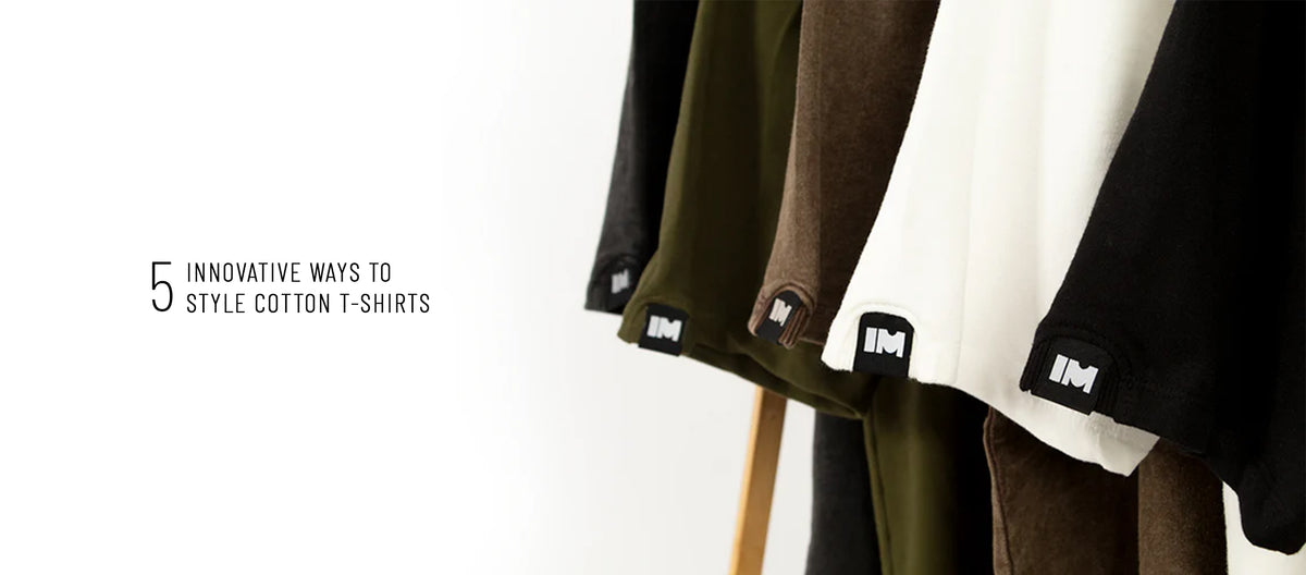 5 innovative ways to style cotton T-shirts – Incroy & Merv